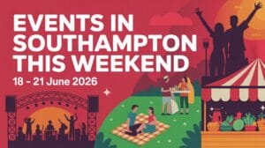 Events in Southampton This Weekend: 18 – 21 June 2026